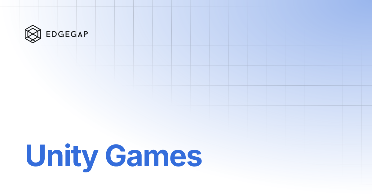 Unity Games | Edgegap Docs