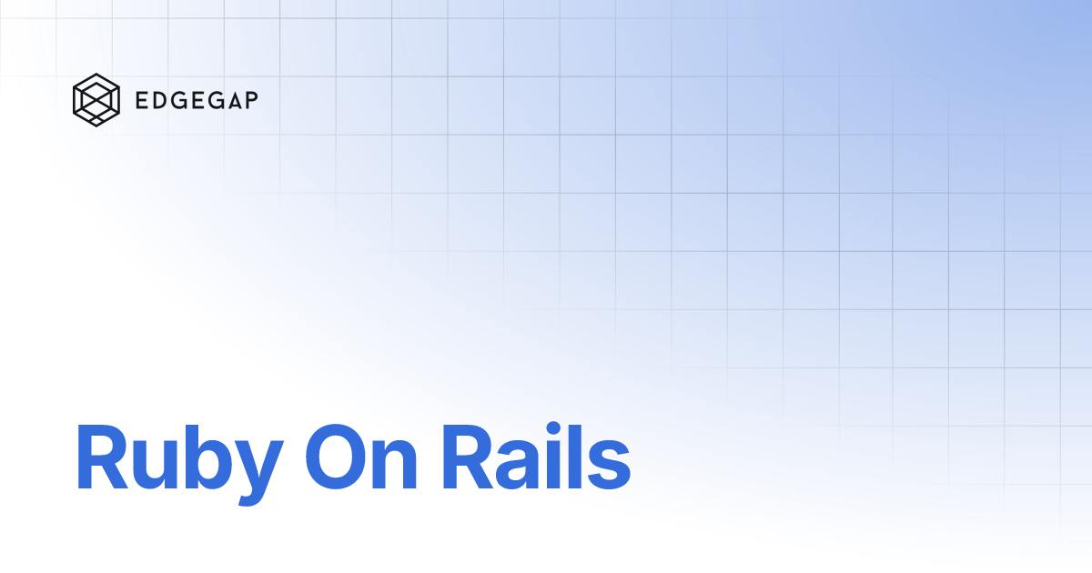 Ruby On Rails | Edgegap Docs