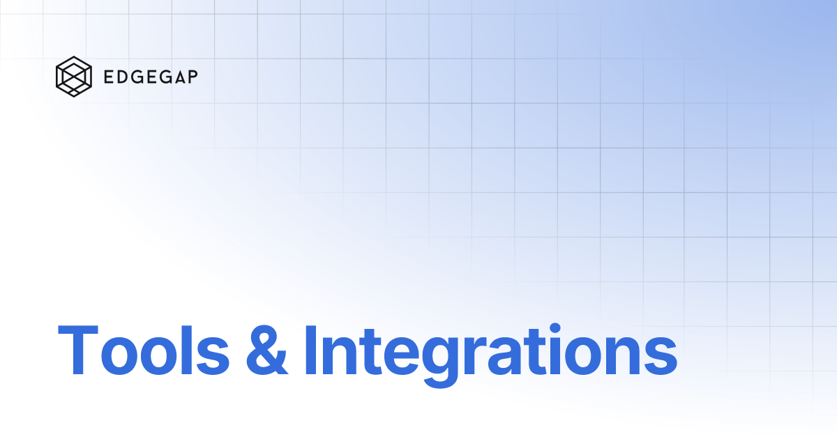 Tools & Integrations | Edgegap Docs