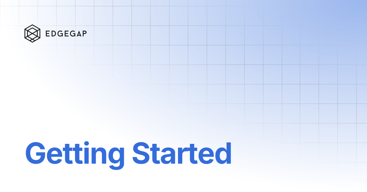 Getting Started | Edgegap Docs